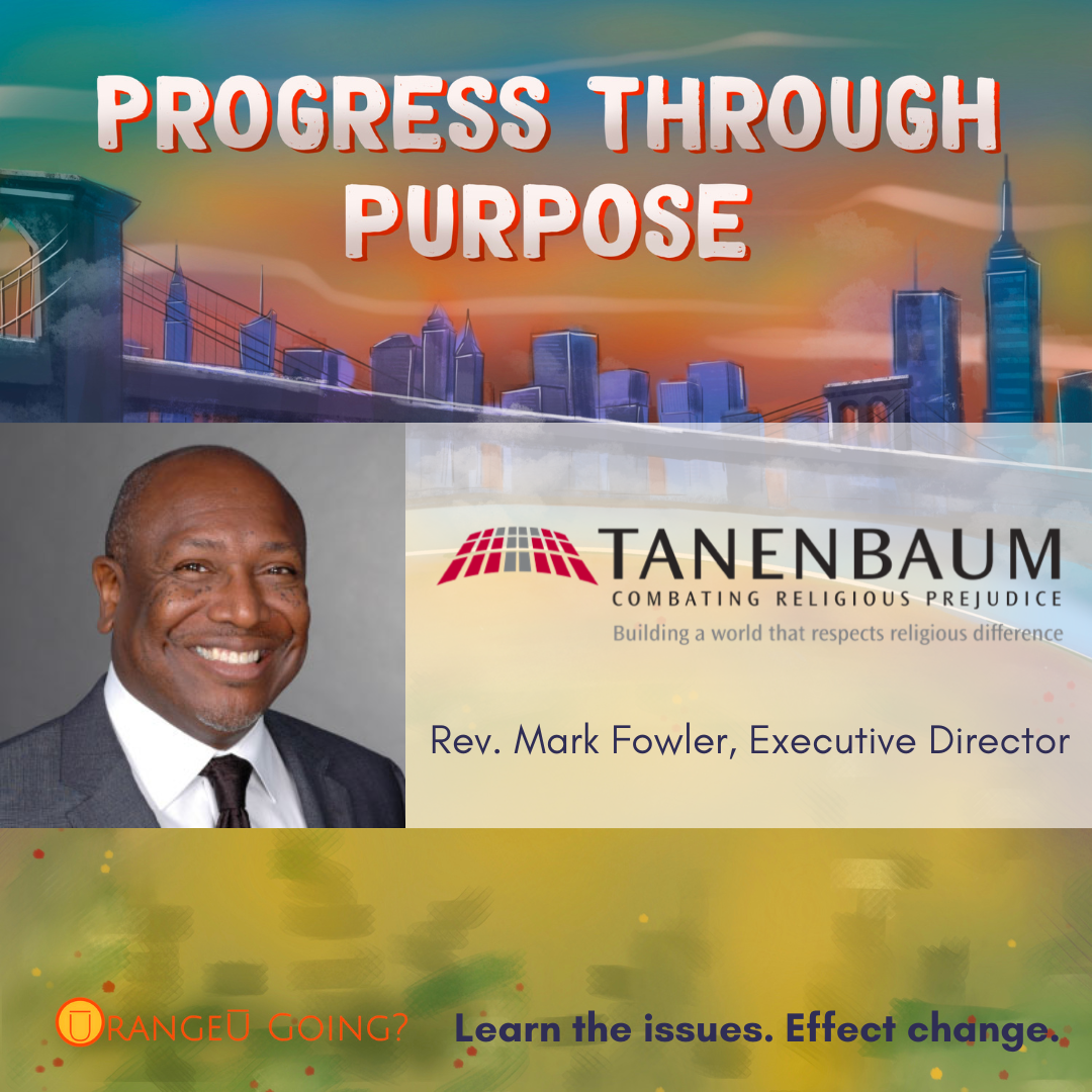 CEO Rev. Mark Fowler Featured in OrangeU Going? Podcast - Tanenbaum